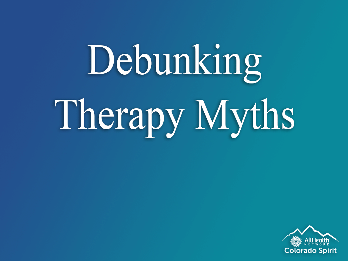 Debunking Therapy Myths - AllHealth Network - Mental Health Counseling, Therapy, Psychiatry ...
